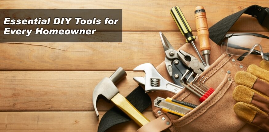Must-Have DIY Tools for Every Homeowner